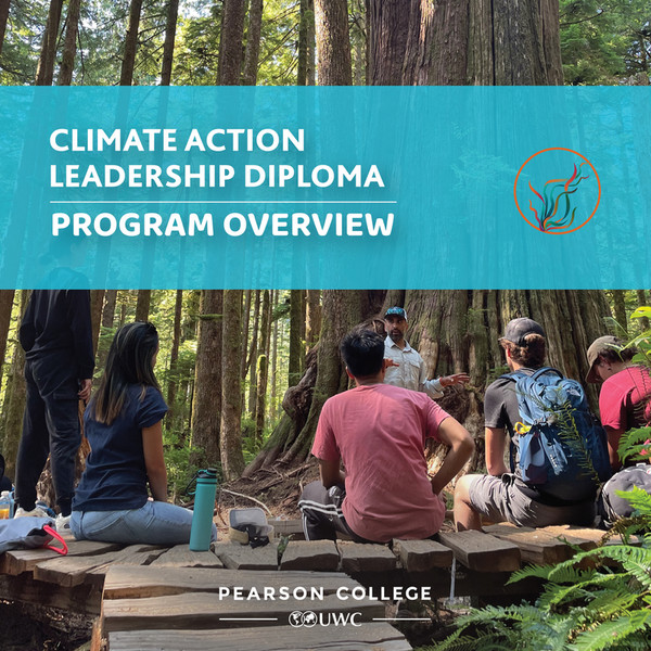 Pearson College UWC - Climate Action Leadership Diploma Program ...